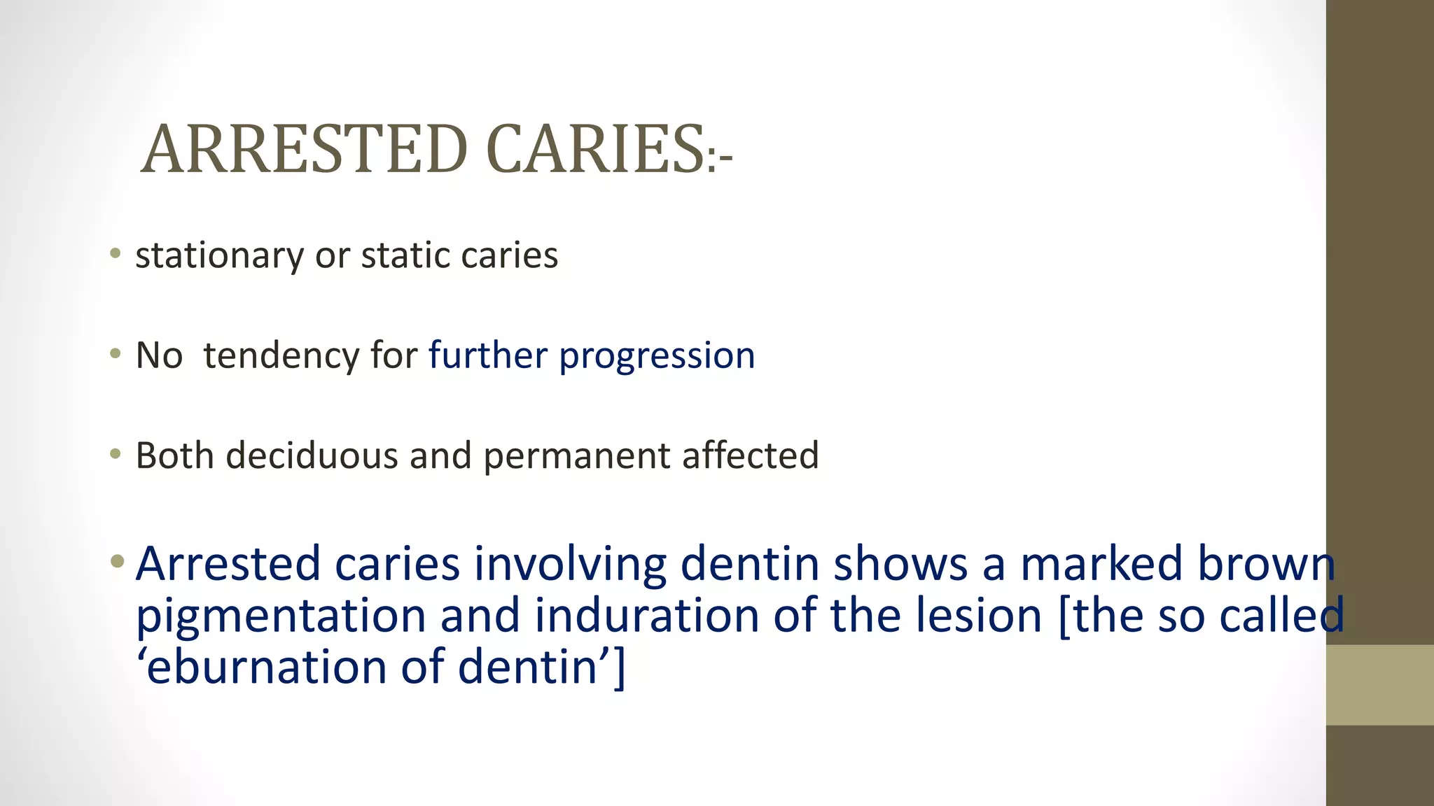 Dental caries- etiology clinical features histopathology and caries ...