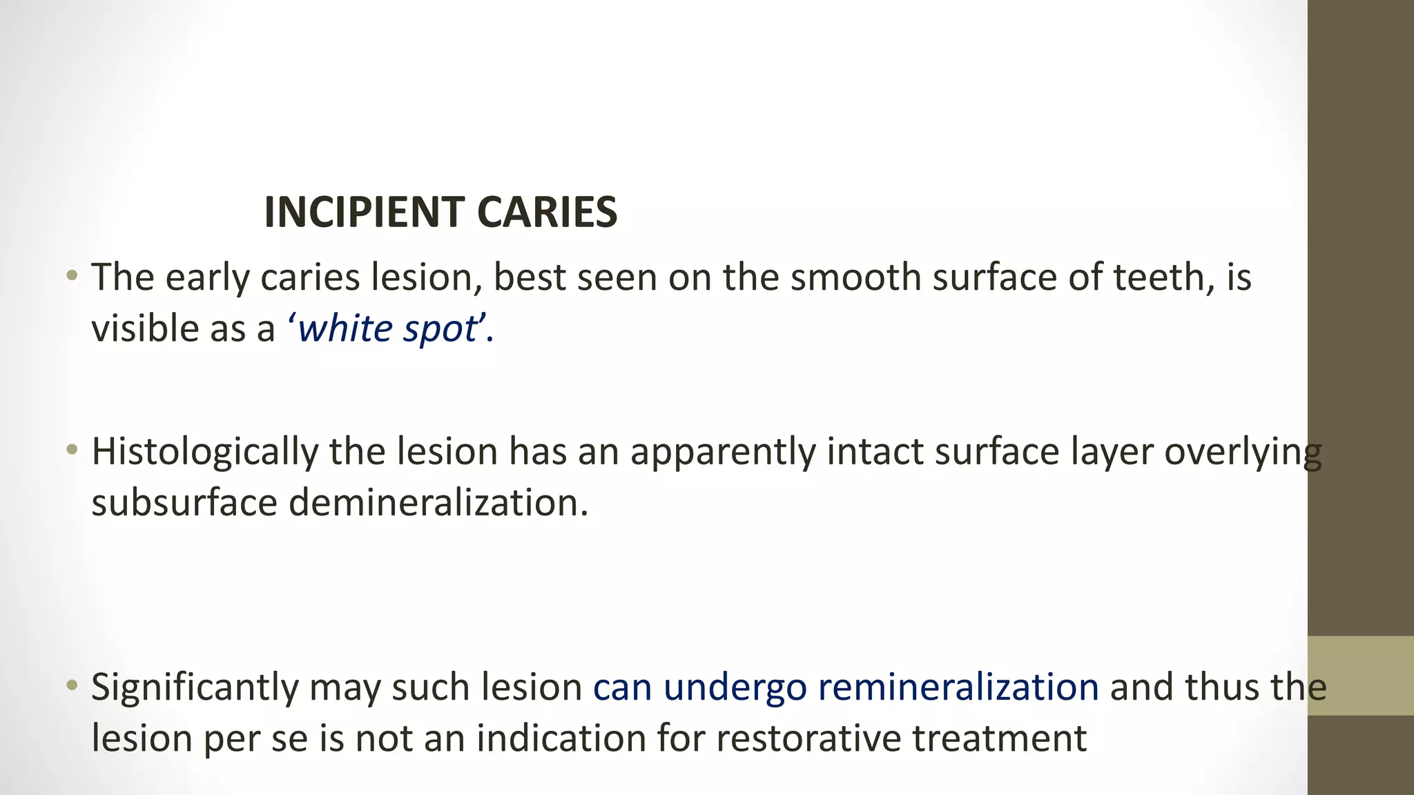 Dental caries- etiology clinical features histopathology and caries ...