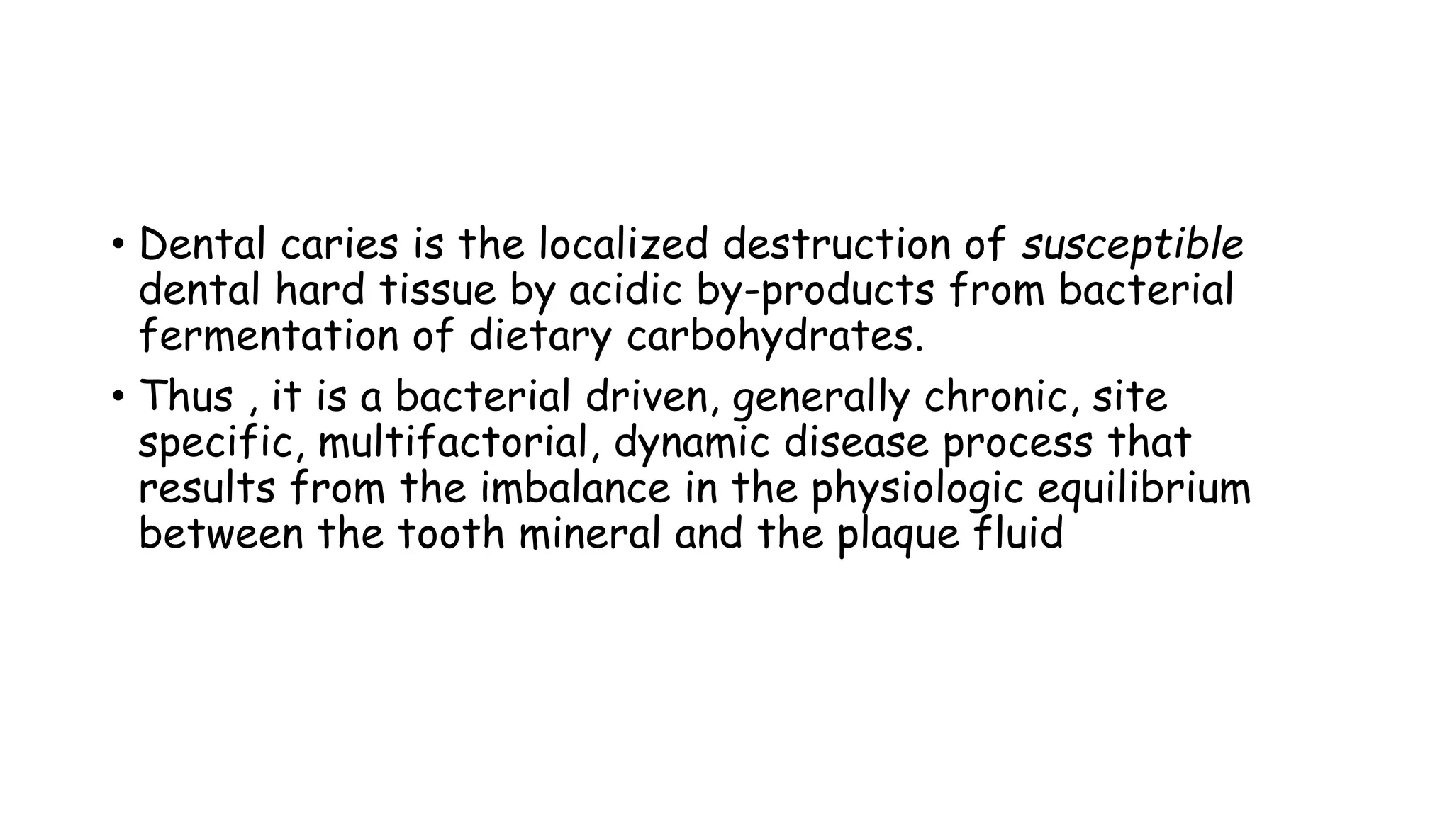 Dental caries , its etiology | PPTX