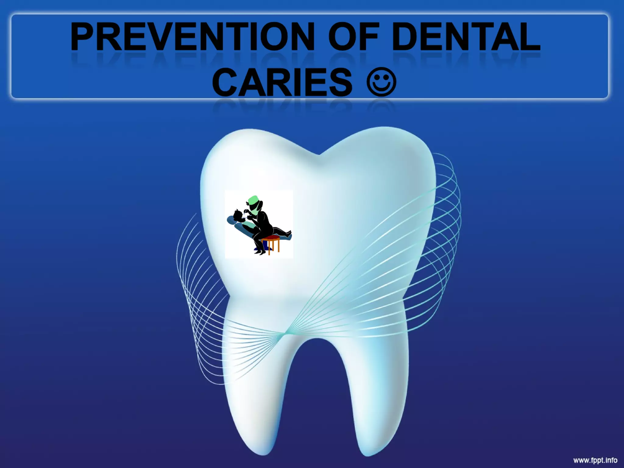 Prevention of dental caries | PPT