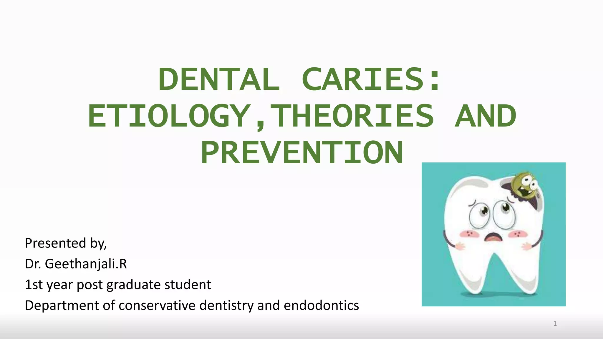 Dental caries etiology, theories and prevention | PPTX