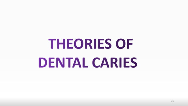 Dental caries etiology, theories and prevention | PPTX | Dental Health | Diseases and Conditions