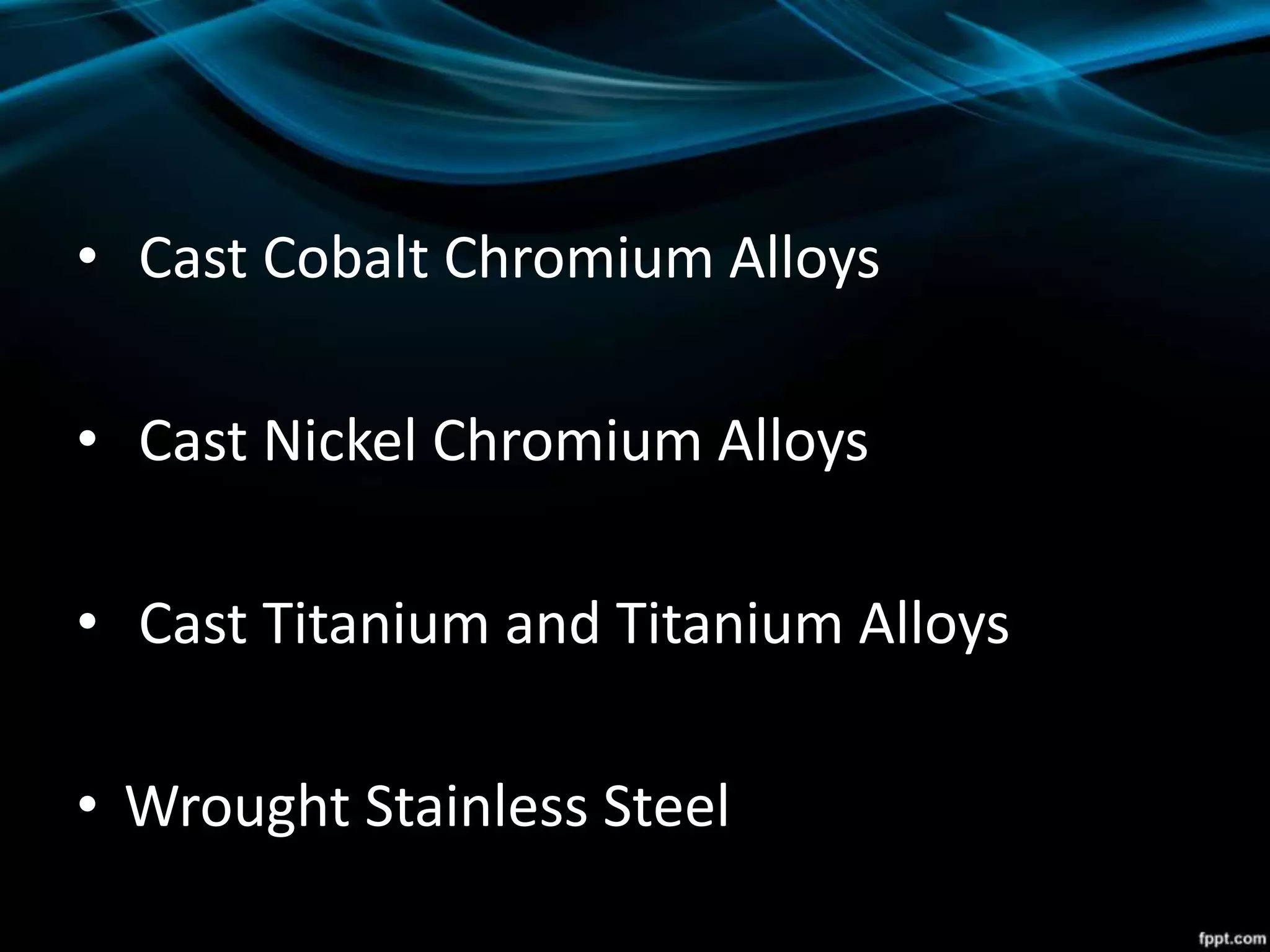 Dental casting alloys part ii | PPTX