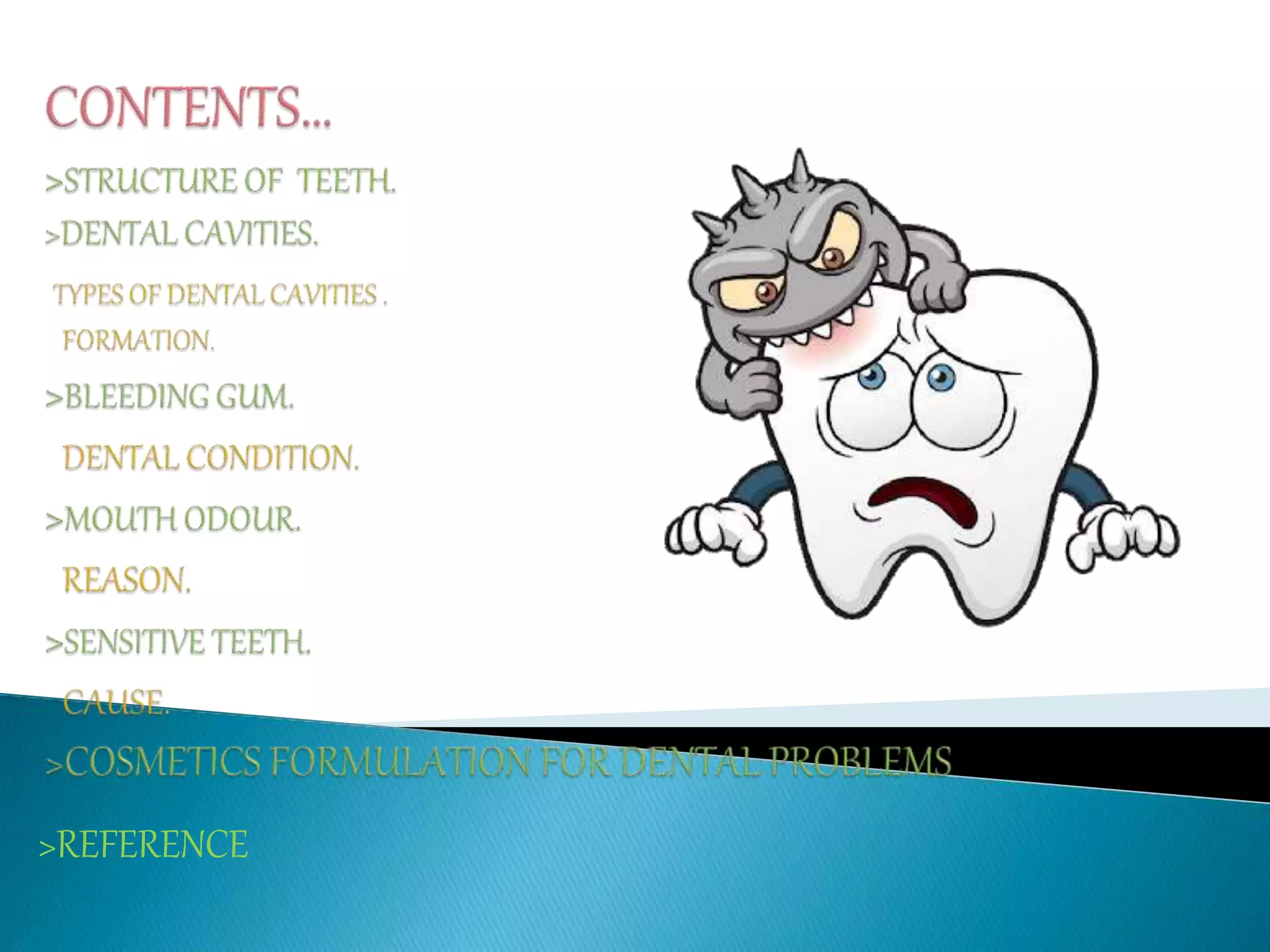 Dental cavities,gum bleeding,mouth odour and sensitive teeth | PPTX