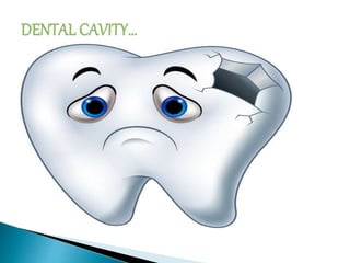Dental cavities,gum bleeding,mouth odour and sensitive teeth | PPTX
