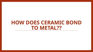 Dental Ceramics Part II - Dental Materials | PPT