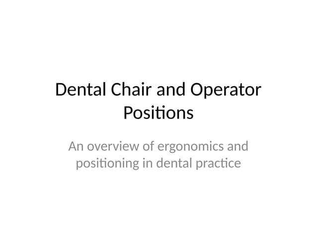 Dental_Chair_and_Operator_Positions.pptx