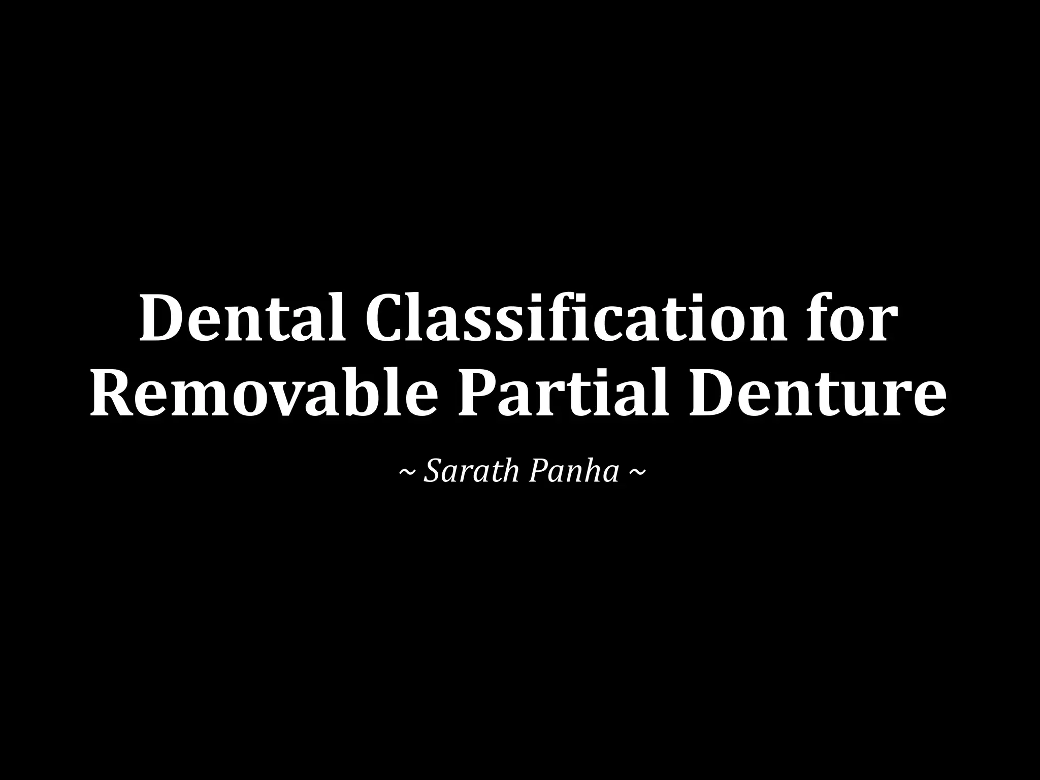 Dental Classification for Removable Partial Denture | PPTX
