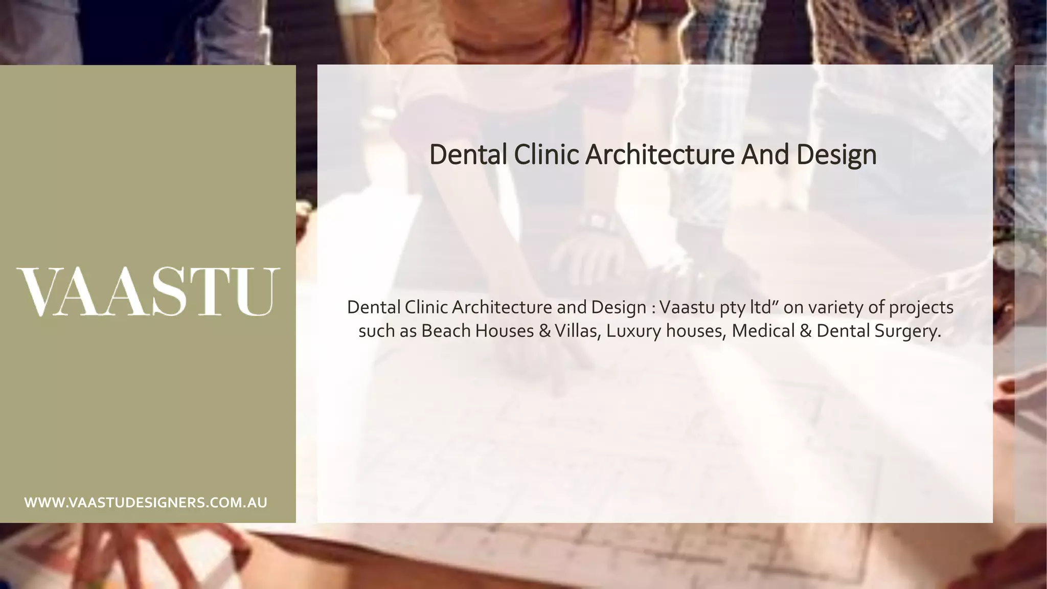 DENTAL CLINIC ARCHITECTURE AND DESIGN - VAASTU PTY LTD | PDF