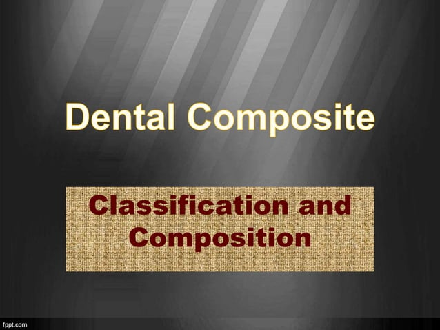 Dental composites | PPTX
