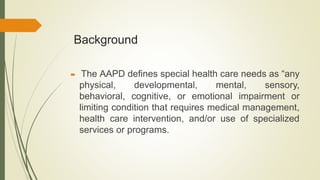 Dental considerations of handicapped children | PPTX