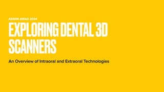 Dental Digital Scanners: Intraoral and Extraoral 3D Scanners | PDF