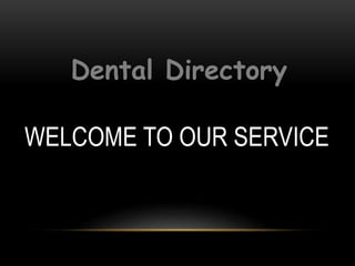 Dental directory | PPT
