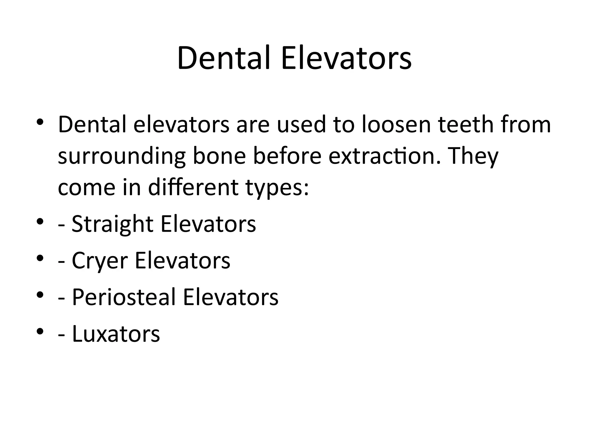 Dental Elevators and Forceps description | PPTX