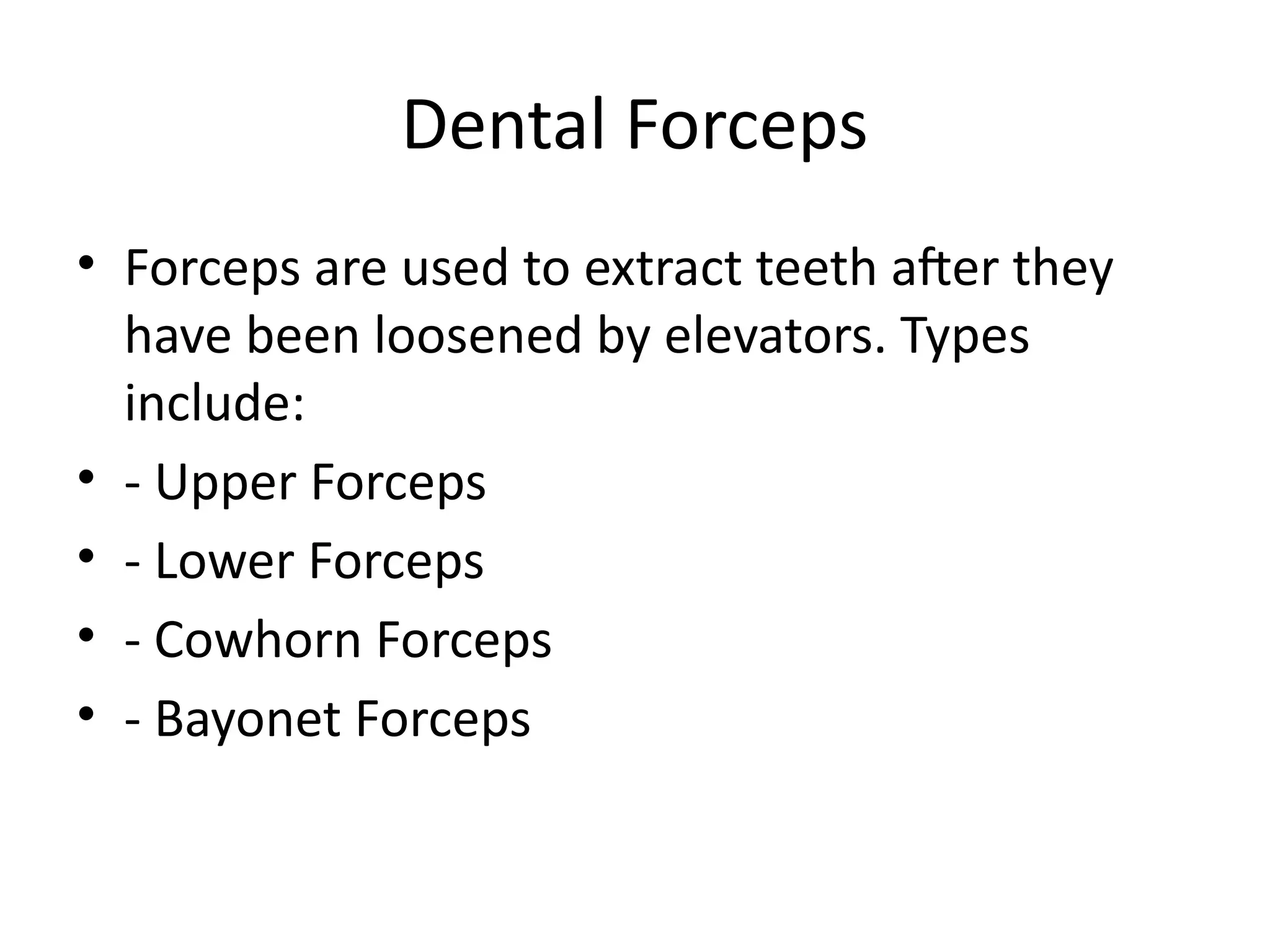 Dental Elevators and Forceps description | PPTX