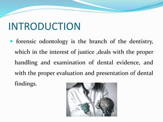 DENTAL EVIDENCES IN CRIME SCENES AND THE PROCEDURES .pptx......pptx
