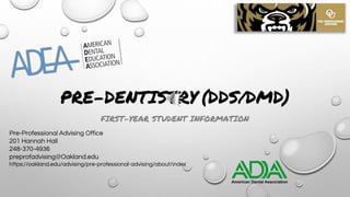 Pre-Dentistry: First Year Student Information | PPT
