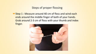 Dental flossing | PPTX