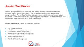 Types of Dental handpieces | PPTX