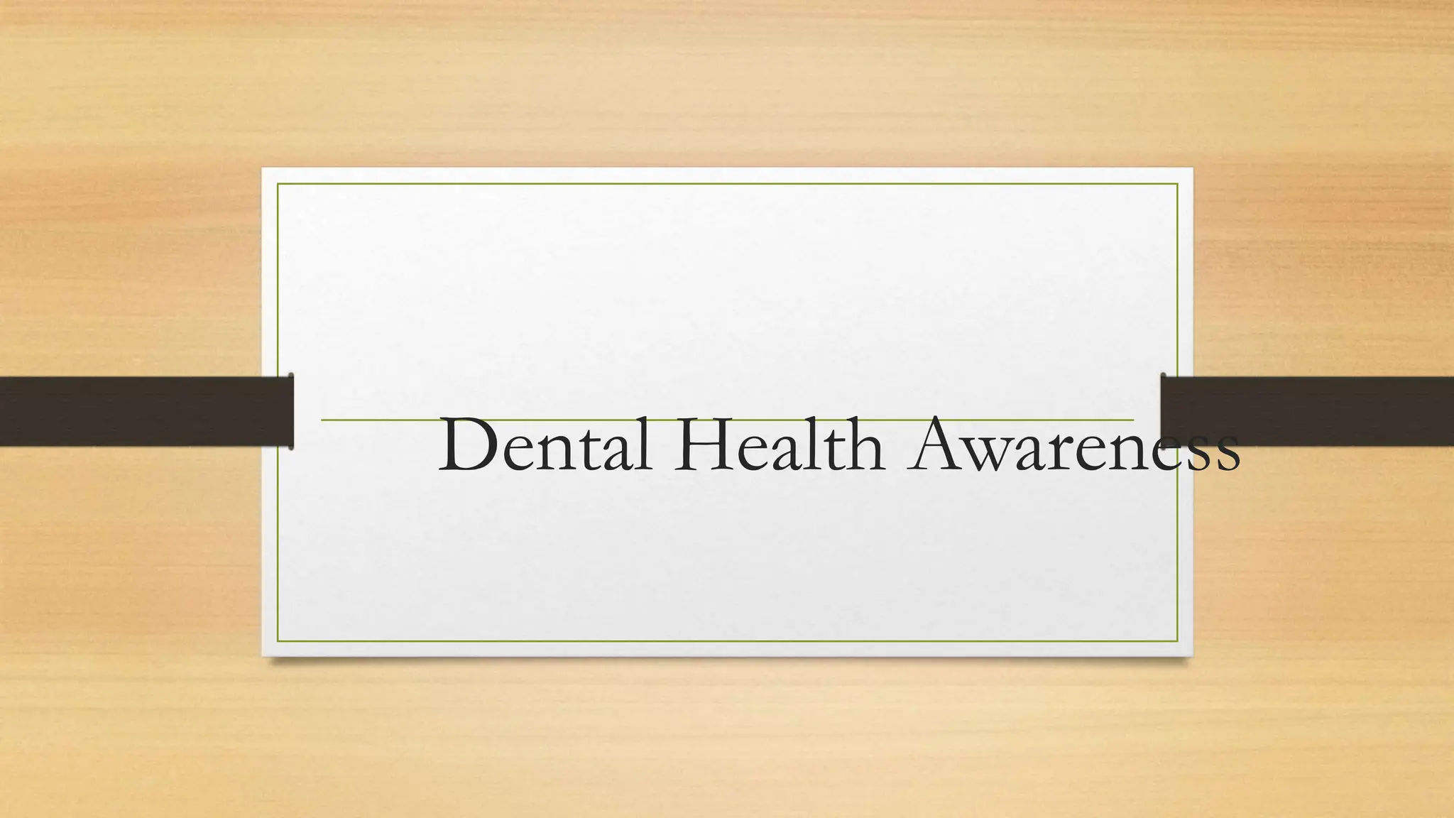 dental health, dental health awareness presentation | PPTX
