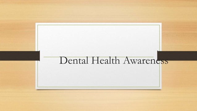 dental health, dental health awareness presentation | PPTX | Oral care ...
