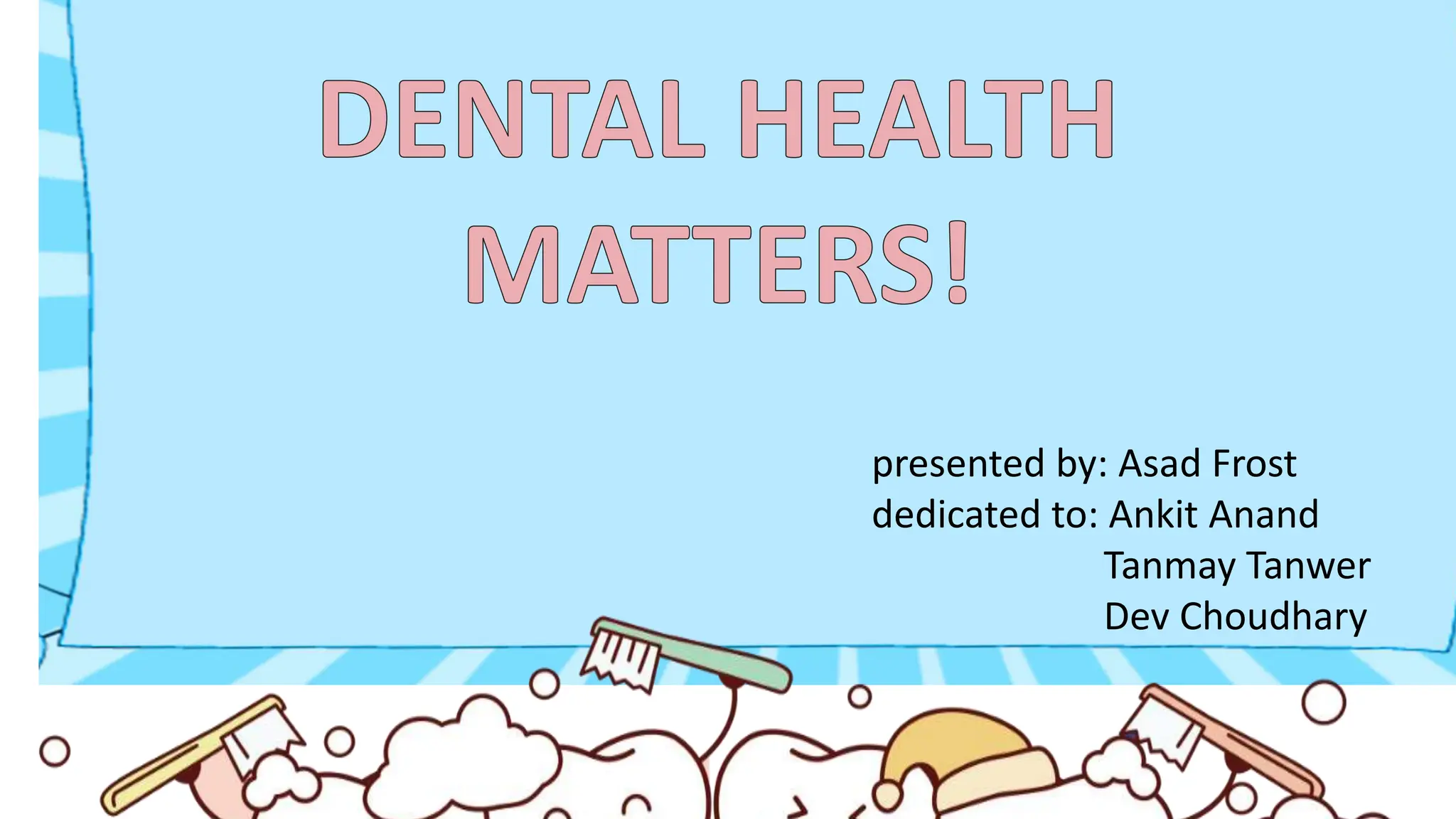 DENTALHEALTHMATTERS.pptx