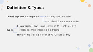 Dental Impression Compound; Types, uses & Manipulation | PPTX