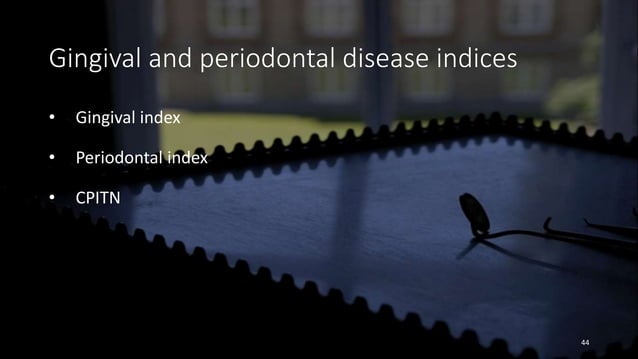 Dental indices | PPTX | Dental Health | Diseases and Conditions