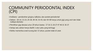 Dental Indices (Indeks Pemeriksaan Jaringan Penyangga / Periodontal ...