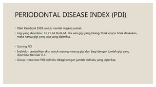Dental Indices (Indeks Pemeriksaan Jaringan Penyangga / Periodontal ...