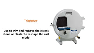 DENTAL LAB MACHINES AND INSTRUMENTS.pptx