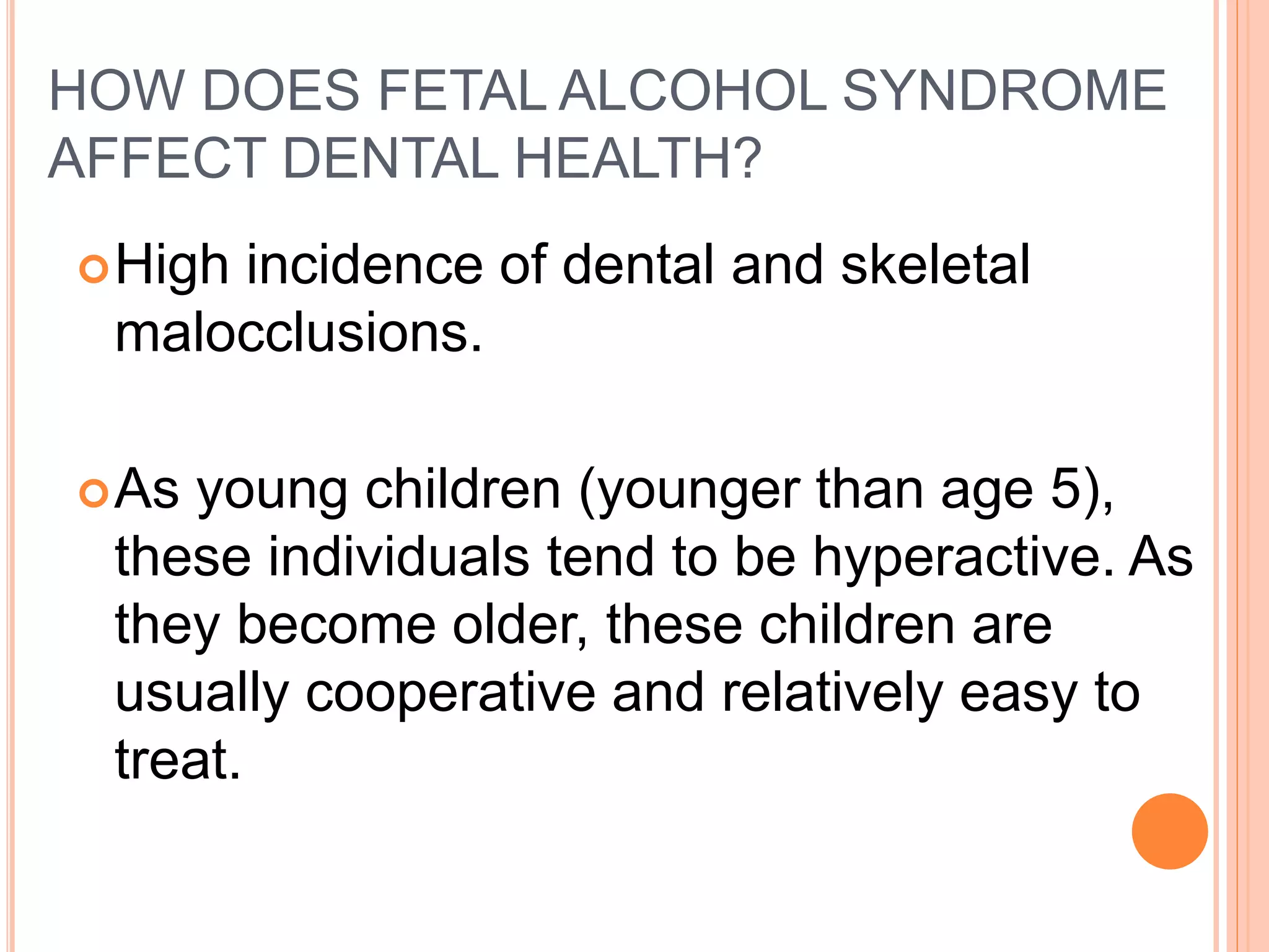 Dental management downs syndrome, fetal alcohol syndrome | PPTX