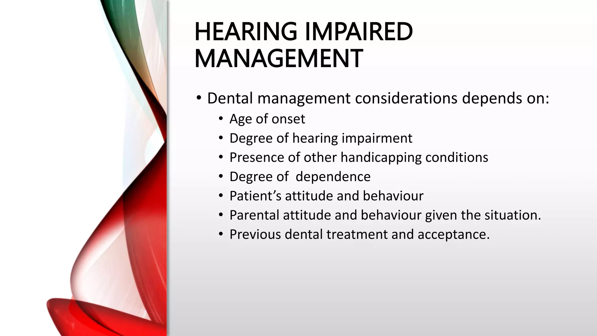 DENTAL MANAGEMENT OF HEARING IMPAIRED INDIVIDUALS Dr Lanre-Oyebola ...