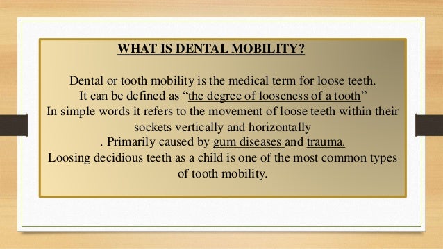 Dental mobility