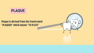 DENTAL PLAQUE PART 1 DR MANISHA CHOUBAY | PPTX