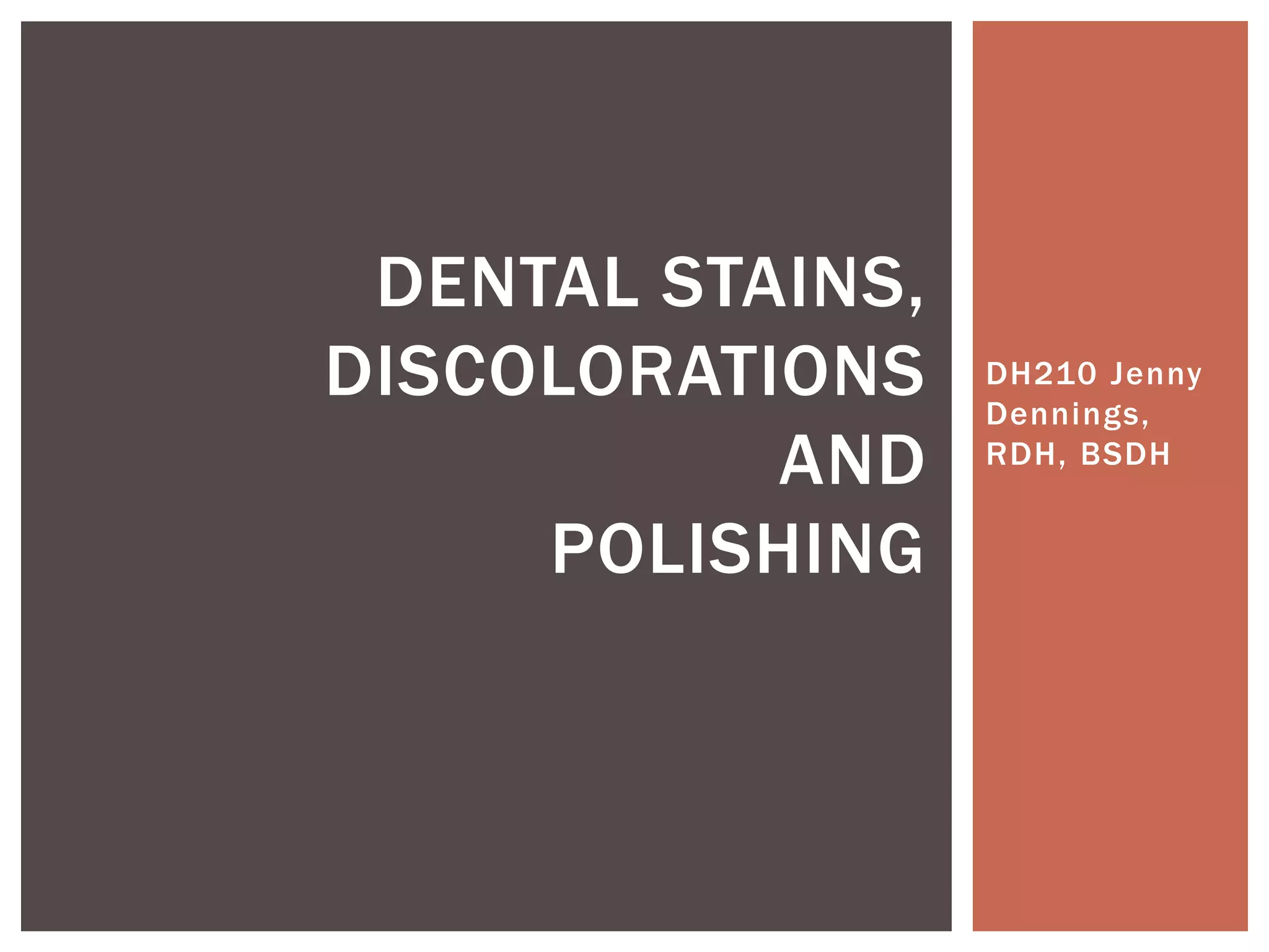 Dental stains, discolorations and polishing | PPSX