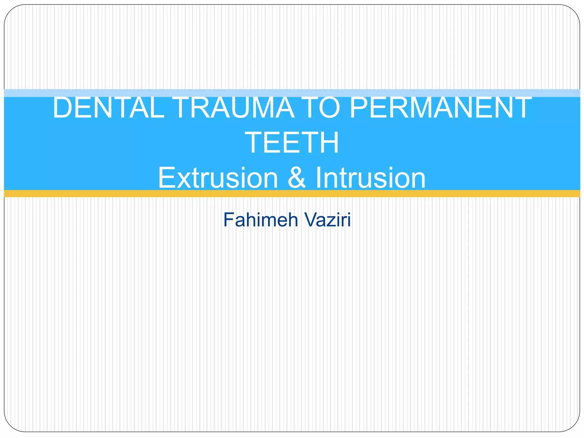 Dental trauma to permanent teeth | PPTX
