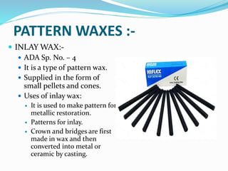 Dental waxes | PPTX | Oral care | Personal Care
