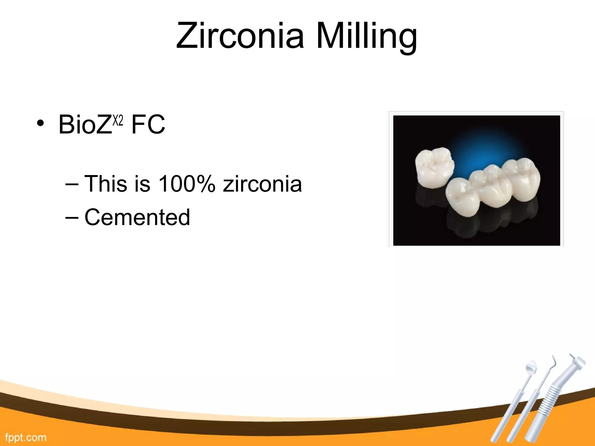 Dental zirconia milling | PPT