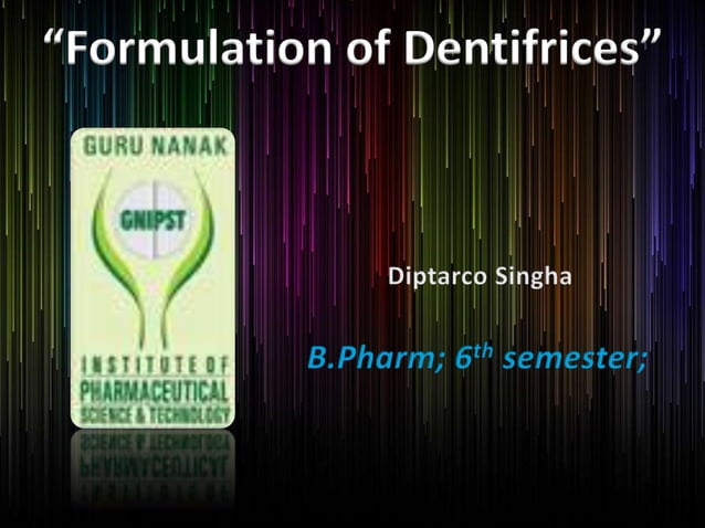 Dentifrices & “Formulation of Dentifrices” | PPTX