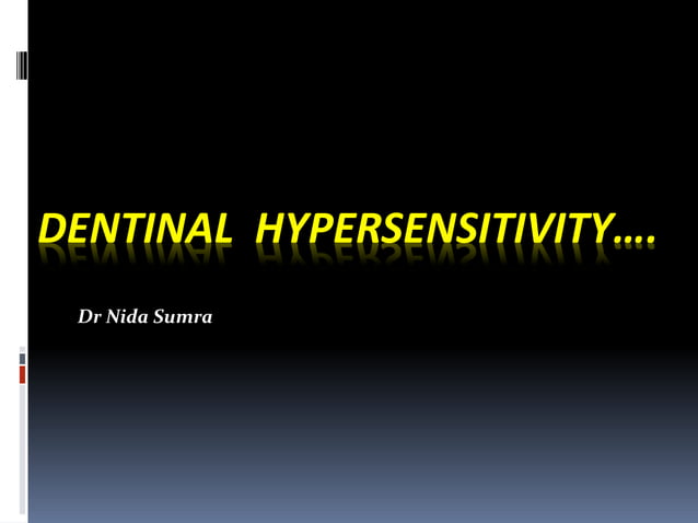 Dentinal hypersensitivity | PPTX