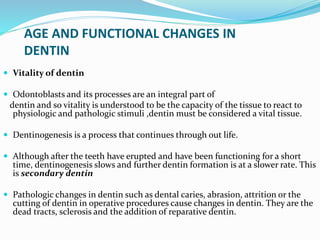 Dentin with emphasis on applied physiology and pathology | PPTX