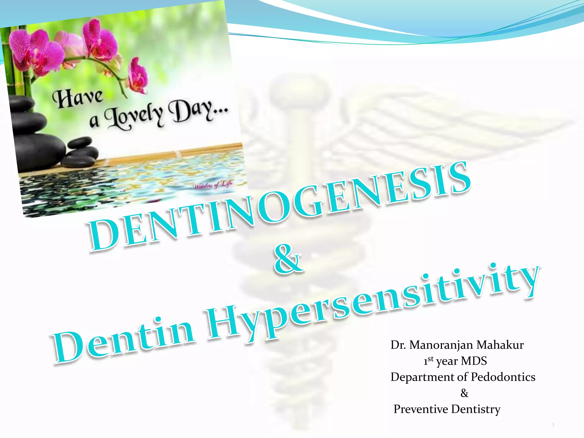 DENTINOGENESIS & DENTIN HYPERSENSITIVITY | PPTX