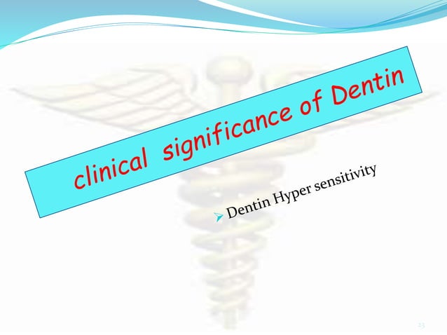 DENTINOGENESIS & DENTIN HYPERSENSITIVITY | PPTX | Dental Health | Diseases and Conditions