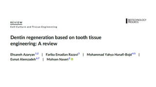 Dentin regeneration based on tooth tissue engineering: A review | PPTX