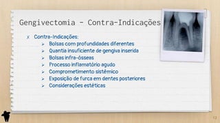 Resumo de Periodontia - Gengivoplastia e Gengivetomia - Técnica Passo a ...