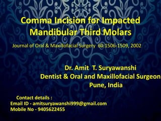 Dentist in pune.(BDS. MDS) - Dr. Amit T. Suryawanshi. Comma Incision ...