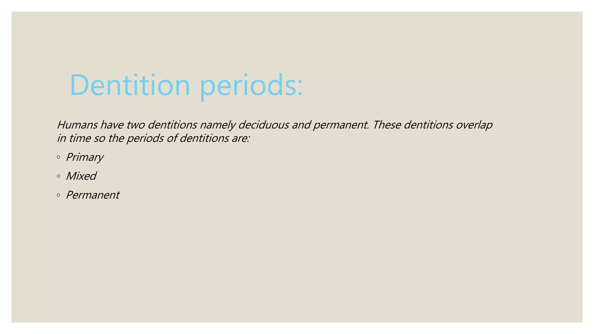 Dentition periods | PPTX