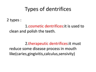 Dentrifices in oral hygiene | PPTX