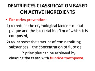 Dentrifices in oral hygiene | PPTX